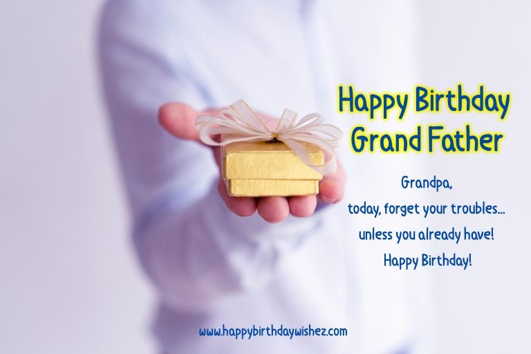 Happy Birthday GrandPaa | Birthday Wishes for Grand Father