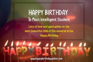 Happy Birthday Dear Student | Birthday Wishes for Student