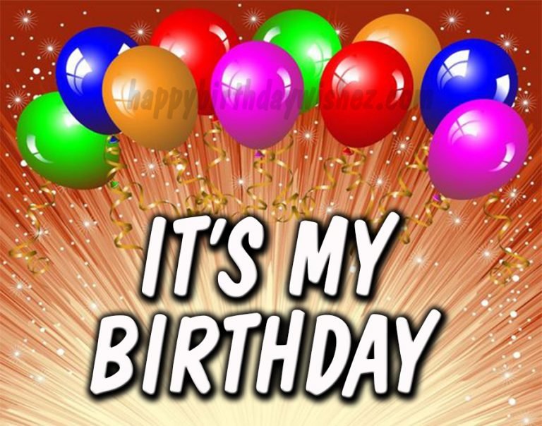 Its My Birthday Quotes & Images | Birthday Quotes For Myself