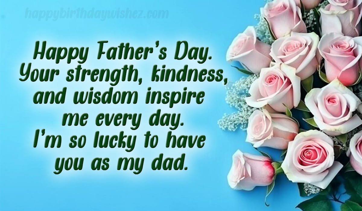 Happy Fathers Day Messages, Wishes & Quotes